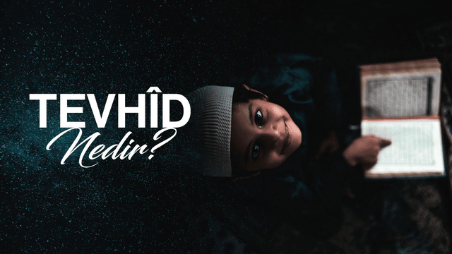 Tevhîd Nedir? | İlliyyûn TV